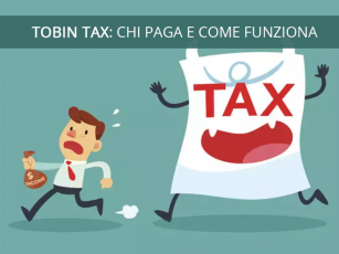 Tobin Tax: Come Funziona e Chi la Paga - Novità 2021
